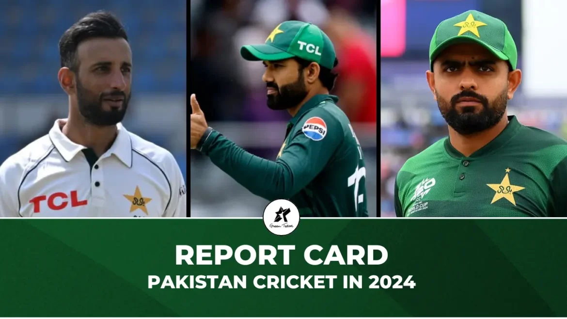 Pakistan Cricket Report Card 2024 - Green Team